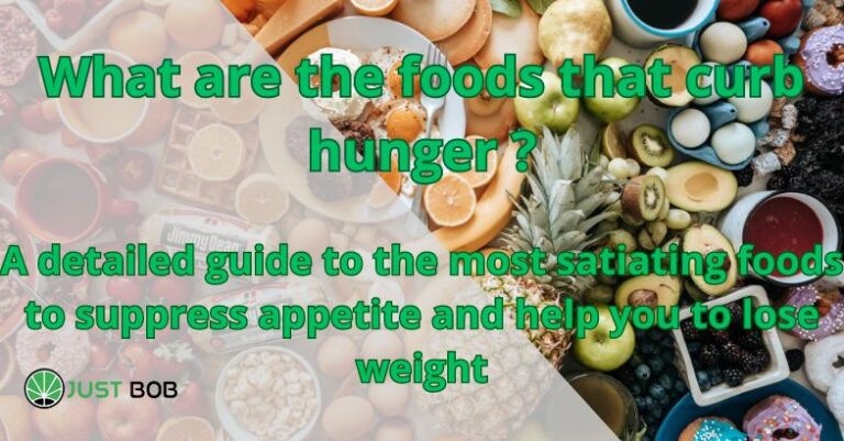 What are the foods that curb hunger ? | Justbob